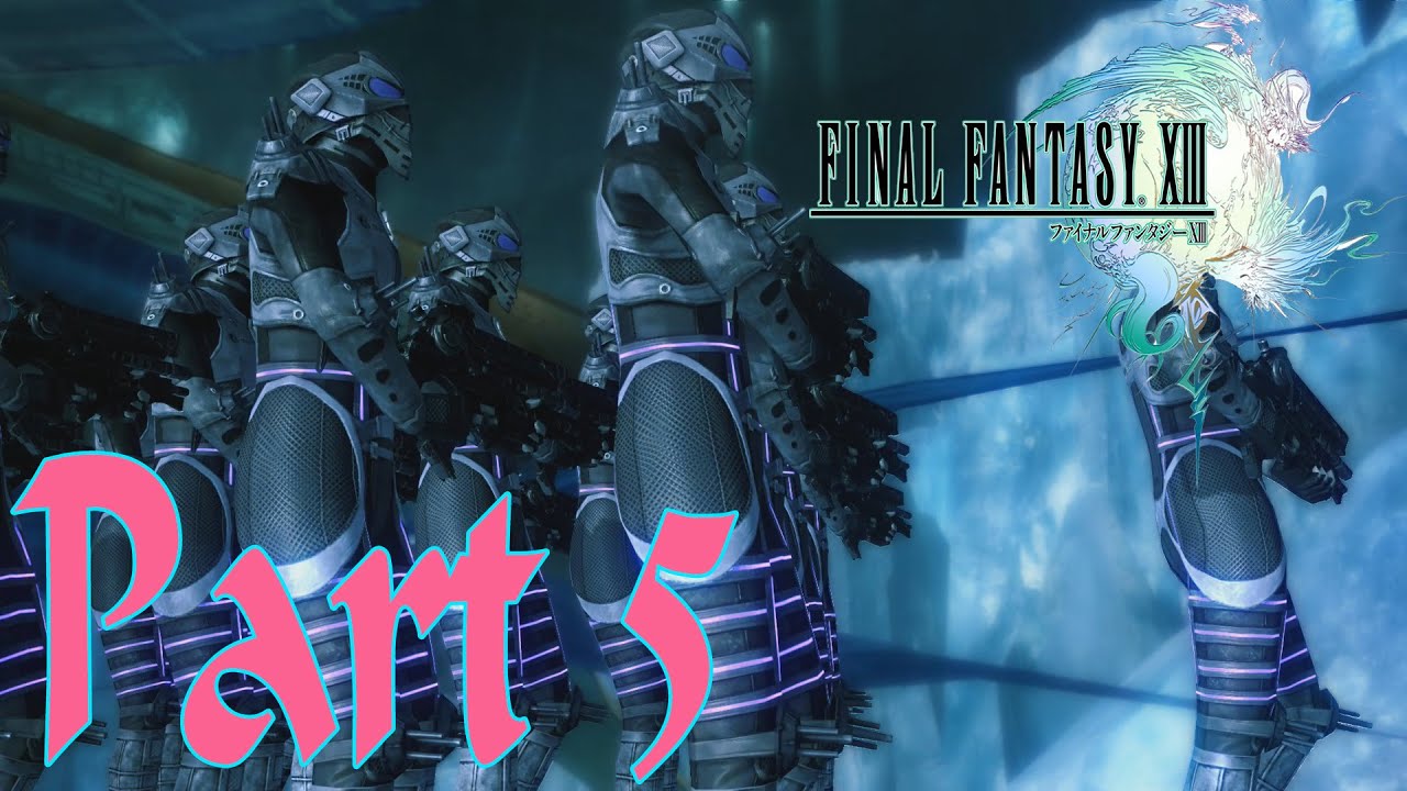 Hunted by FF Nazis -Final Fantasy XIII- part 5 - YouTube