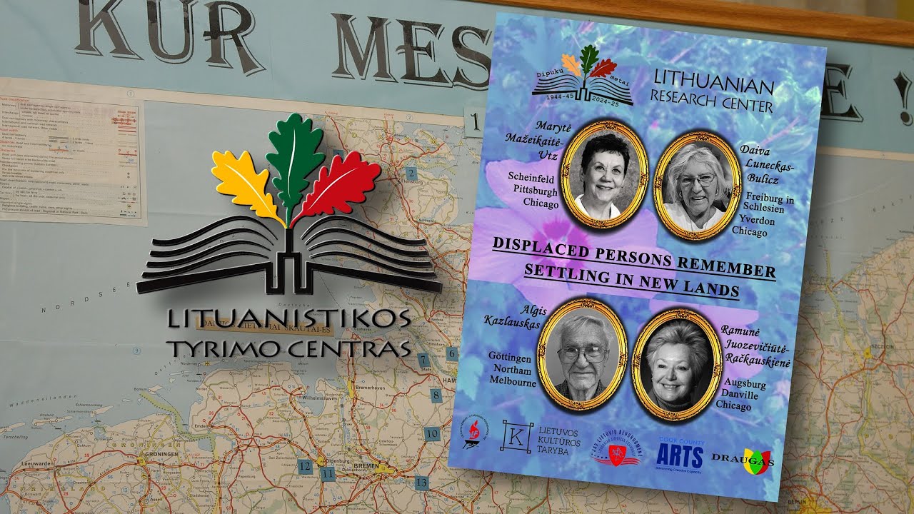 Lithuanian Research Center. Displaced Persons Remember - Part IV. Event ...