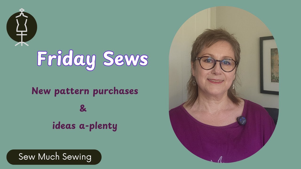 Friday Sews - New patterns and plenty of ideas! - YouTube