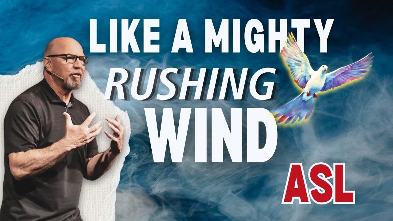 Mighty Rushing Wind - ASL Versoin - YouTube