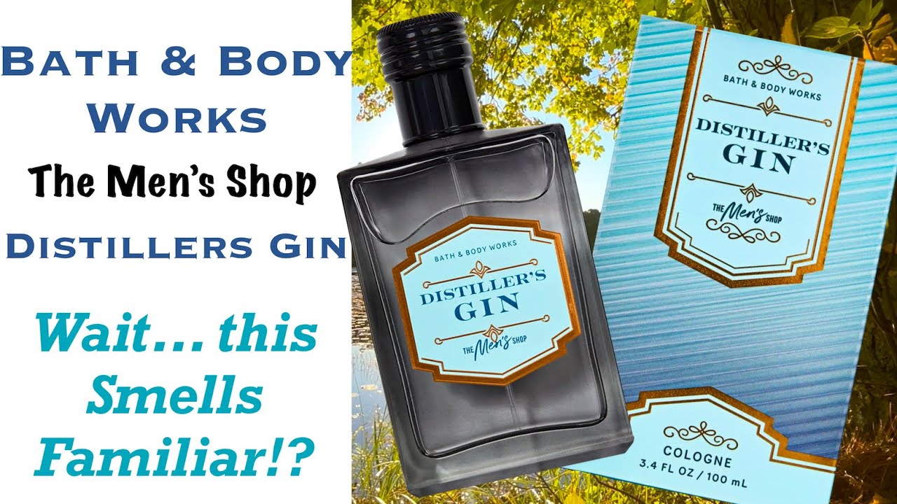 Bath & Body Works Distillers Gin | The Men’s Shop | Fall 2025 - Review ...