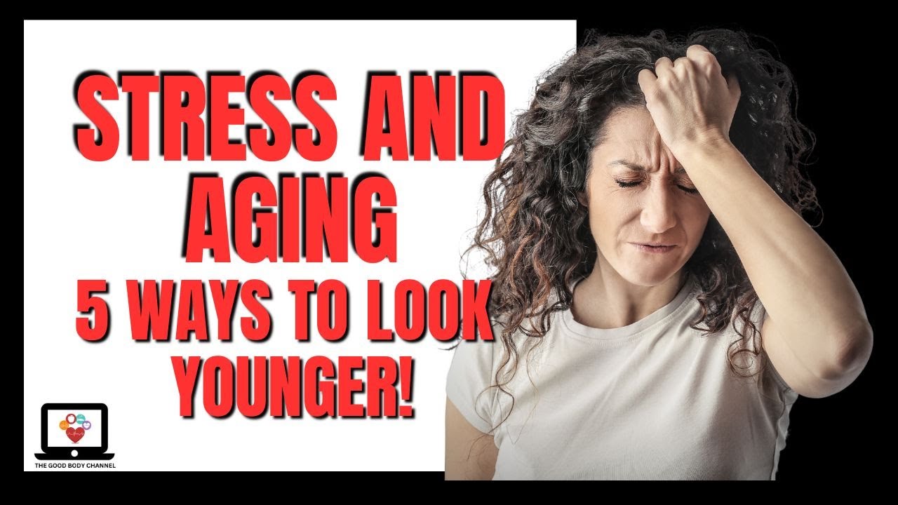 How Stress Affects Aging: Easy Ways to Manage Stress - YouTube