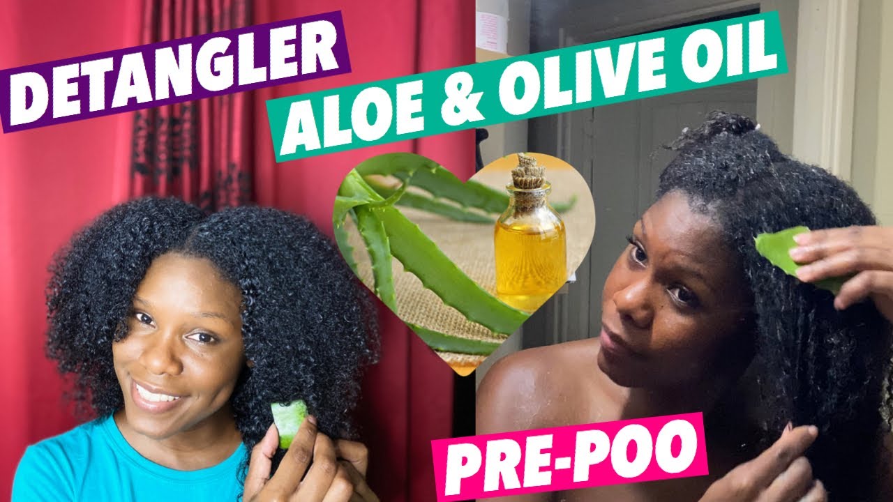 How to Pre-Poo with Aloe Vera and Olive Oil| Detangler for Natural Hair ...