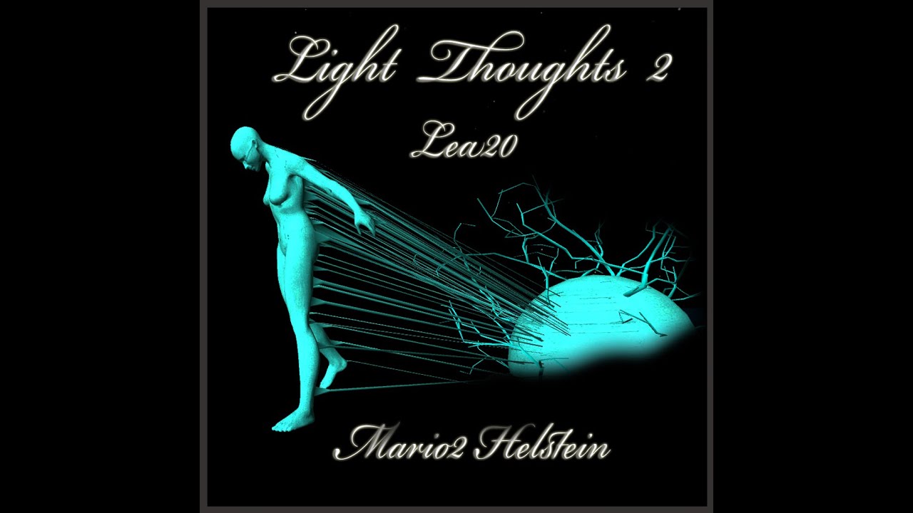 Light Thoughts 2 Mario2 Helstein YouTube light-thoughts-2-mario2-helstein-youtube