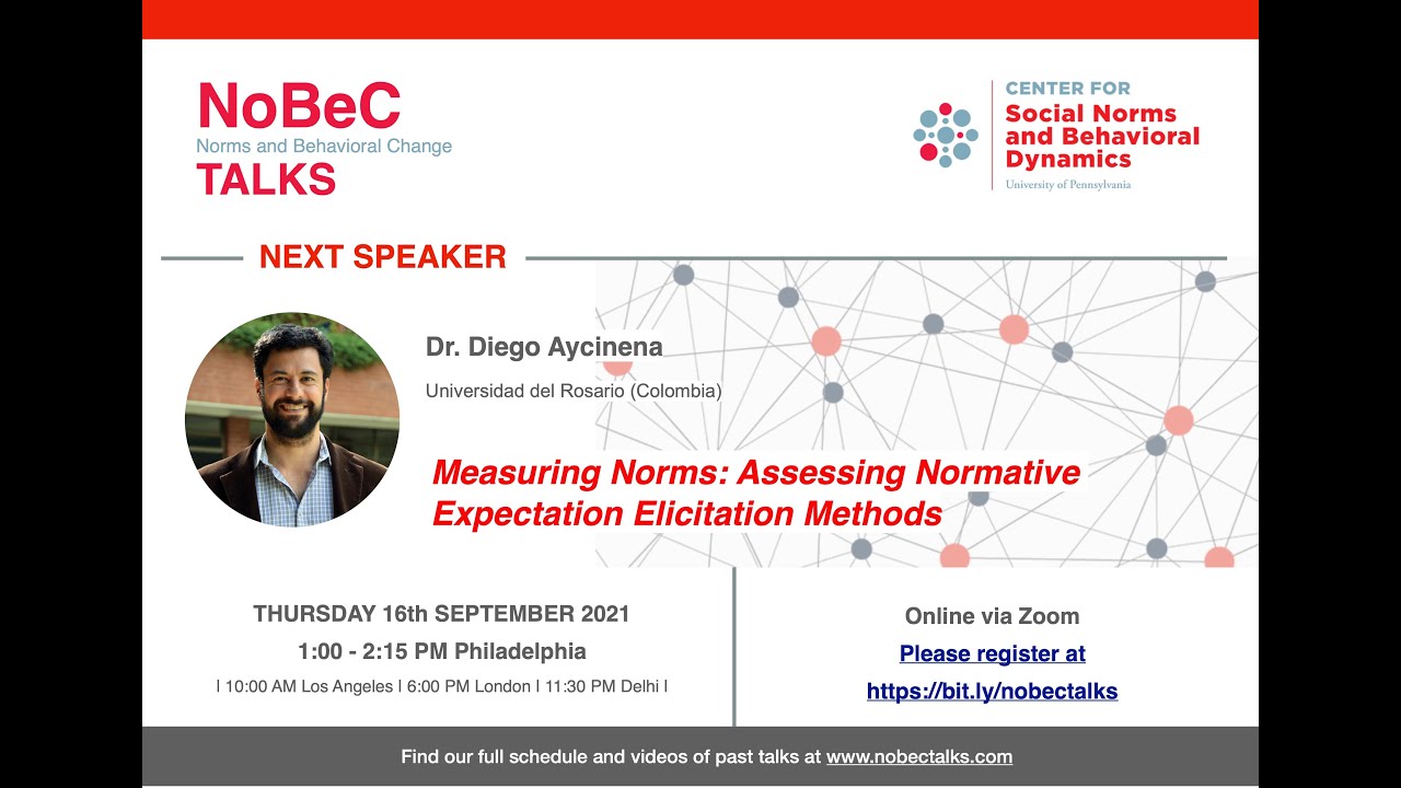 Measuring Norms: Assessing Normative Expectation Elicitation Methods (Diego Aycinena on NoBeC ...