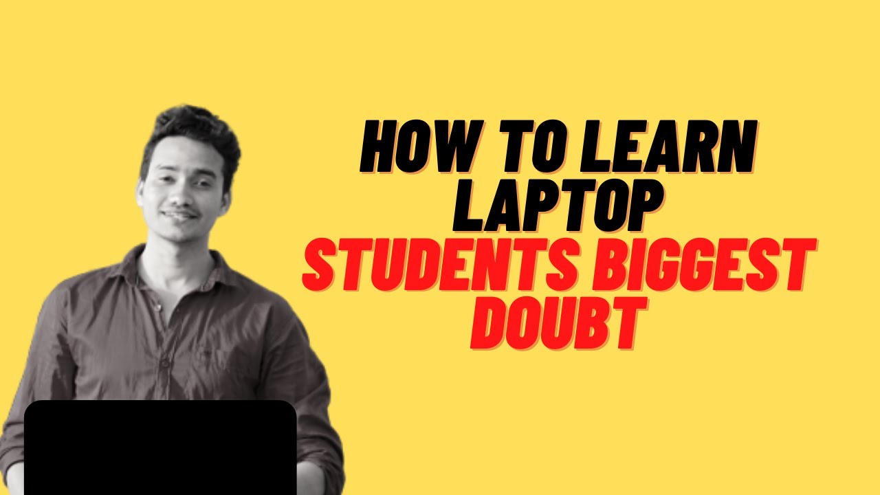 How to learn laptop || laptop kaise sikhe || students biggest doubt ...