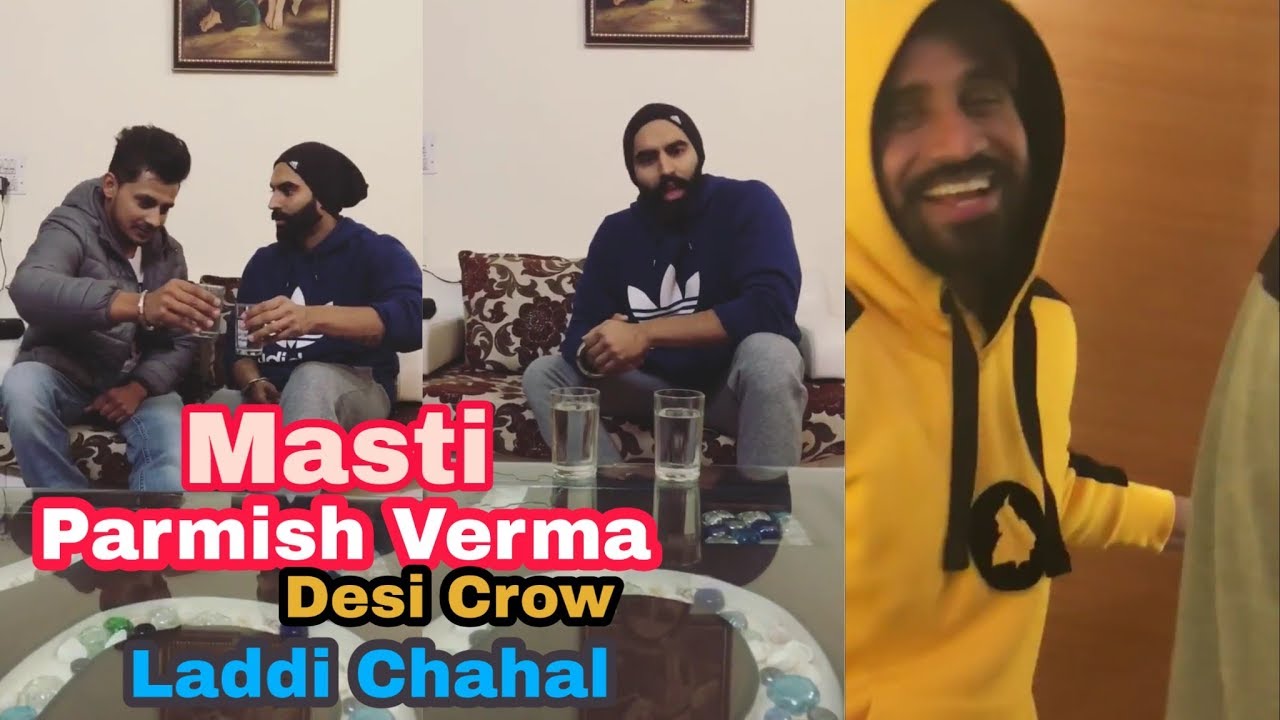 Parmish Verma - Fun With Desi Crew & Laddi Chahal Song Habit - YouTube