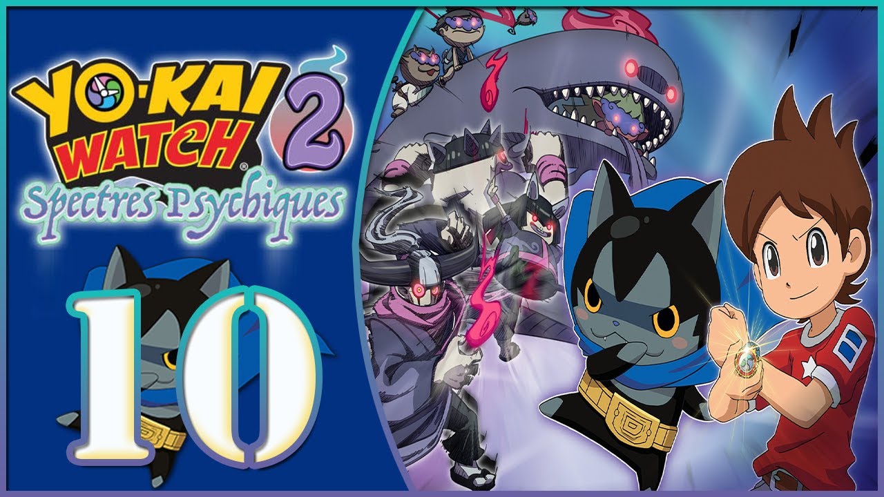 Yo-Kai Watch 2 : Spectres Psychiques épisode 10: Maître Nyada: le défi ...