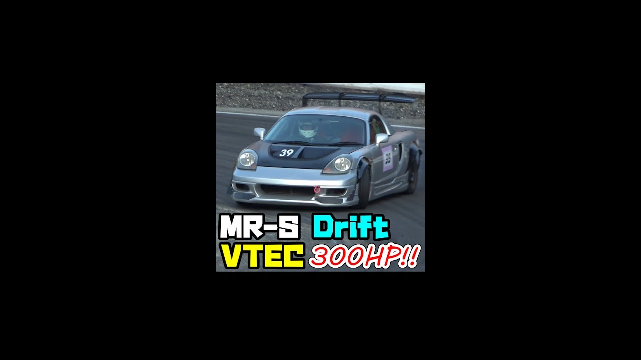 MR-S VTEC 300HP amazing DRIFT!! #Shorts - YouTube