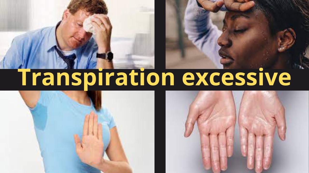 Transpiration excessive: Causes et traitements - YouTube