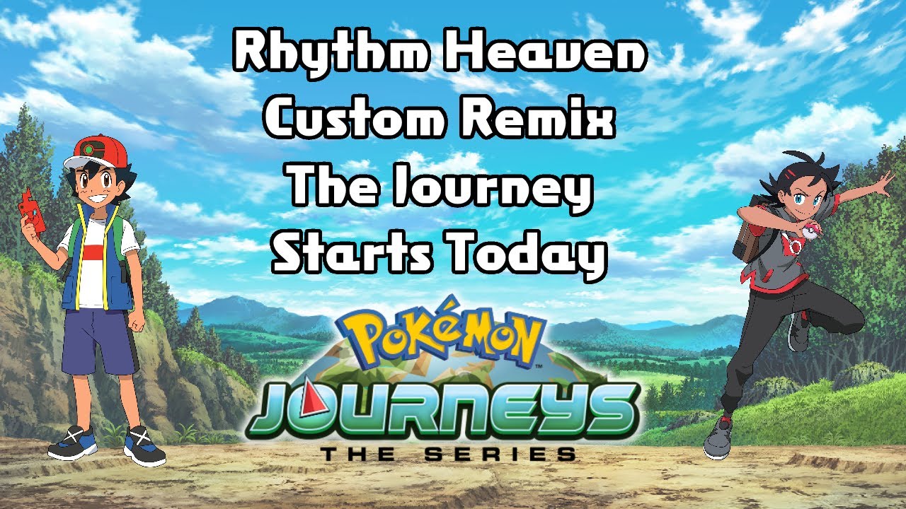 Rhythm Heaven Custom Remix | The Journey Starts Today (Pokemon Journeys ...