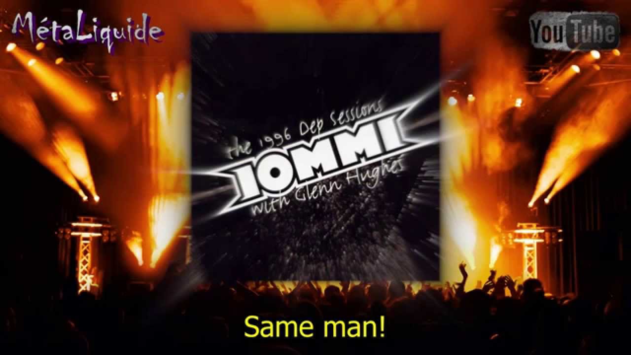 Tony Iommi Feat. Glenn Hughes - I'm Not The Same Man (Lyrics ...
