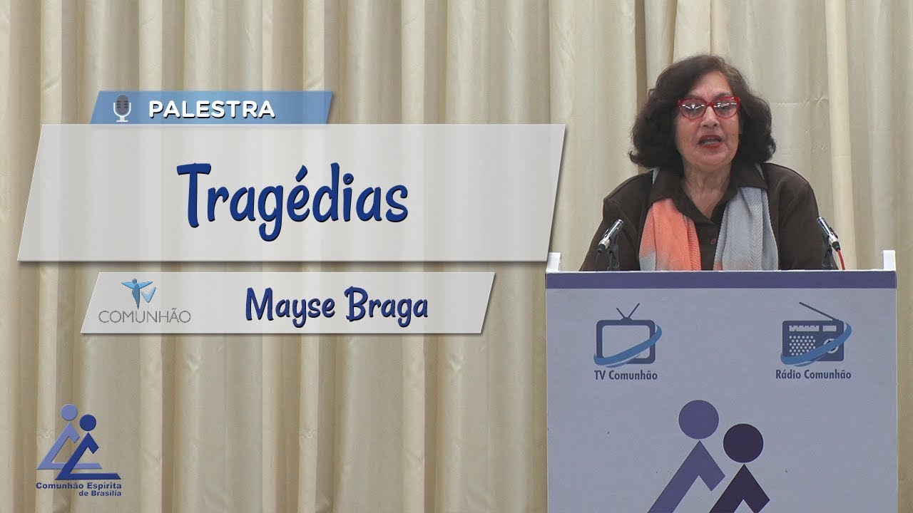 PALESTRA ESPÍRITA | TRAGÉDIAS - Mayse Braga (Tradução para LIBRAS ...