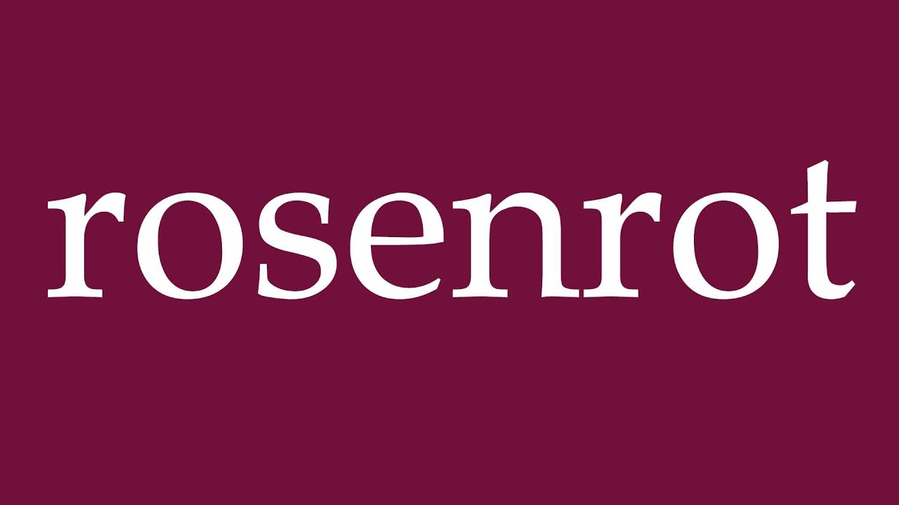 How to Pronounce ''rosenrot'' (rose red) Correctly in German - YouTube