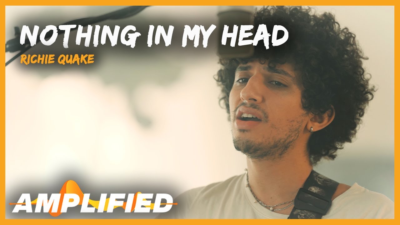 Richie Quake - Nothing In My head (Original Song) | AMPLIFIED - YouTube