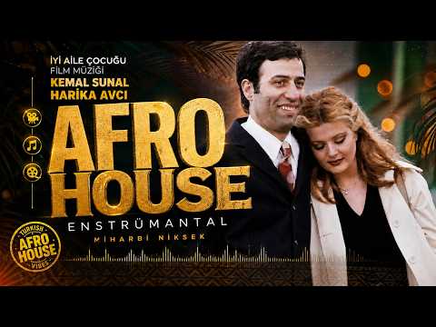 İyi Aile Çocuğu Film Müziği (Miharbi Niksek Turkish Afro House Re-Work)
