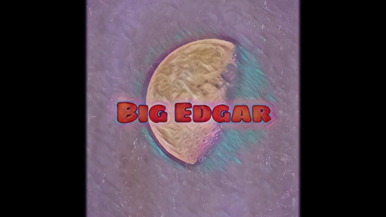 Big Edgar - The End Game - YouTube