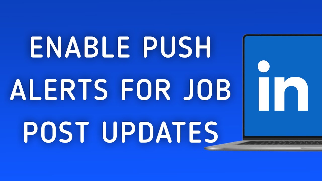 How To Enable Push Notifications For Job Post Updates On LinkedIn On PC ...