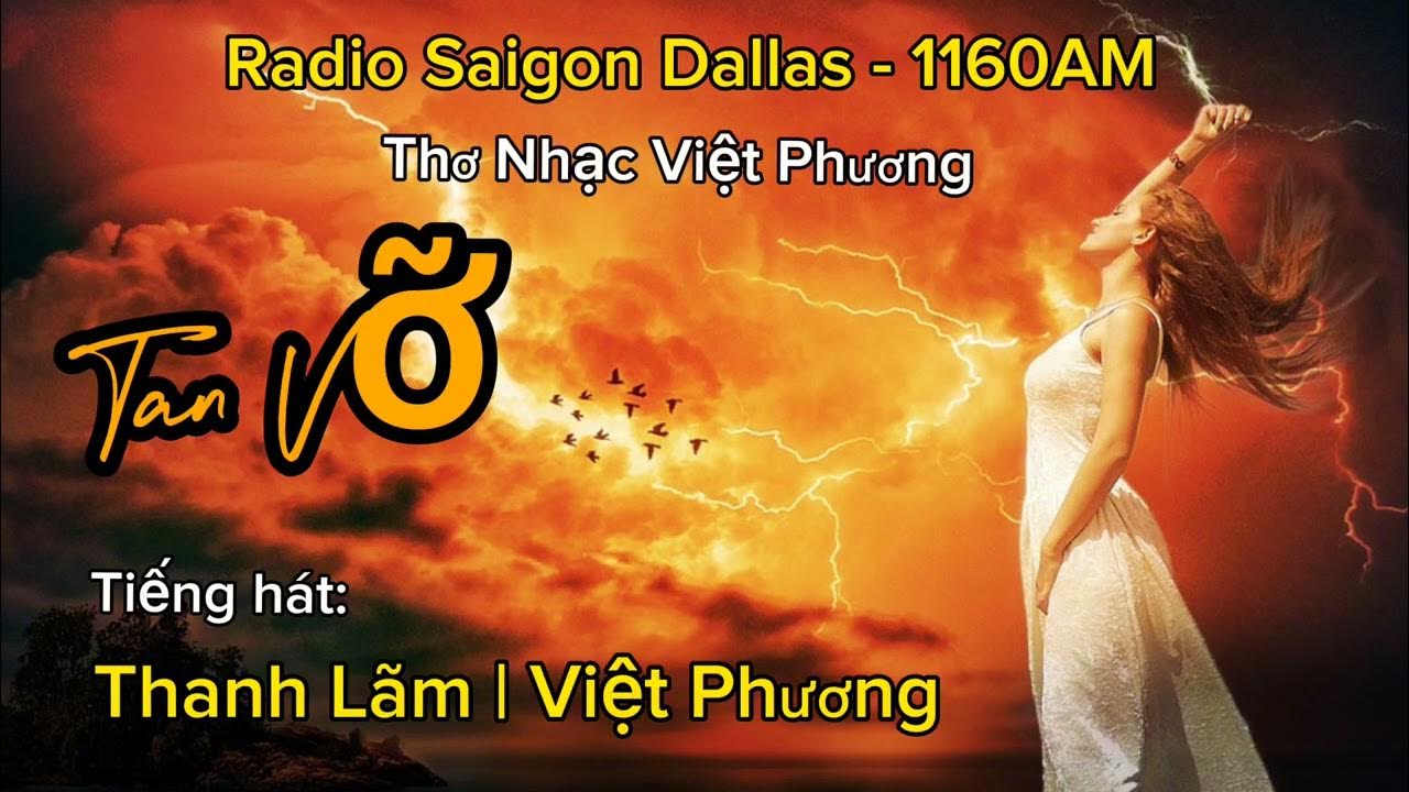 Tan Vỡ | Radio Saigon Dallas - 1160 AM | Tiếng hát: Thanh Lãm | Việt Phương - YouTube