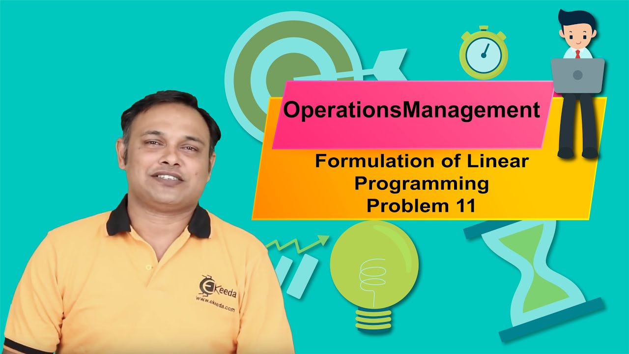Formulation of Linear Programming - Problem 11 - Operations Management ...