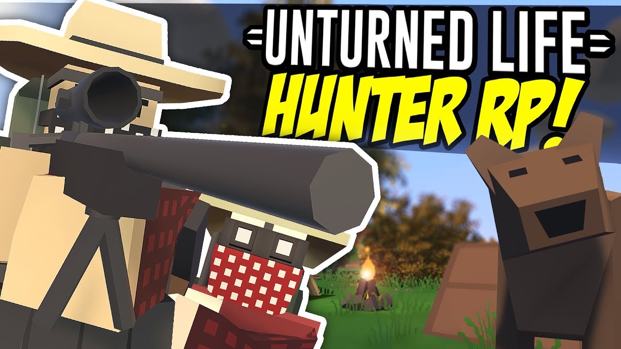 HUNTER RP - Unturned Life Roleplay #148 - YouTube