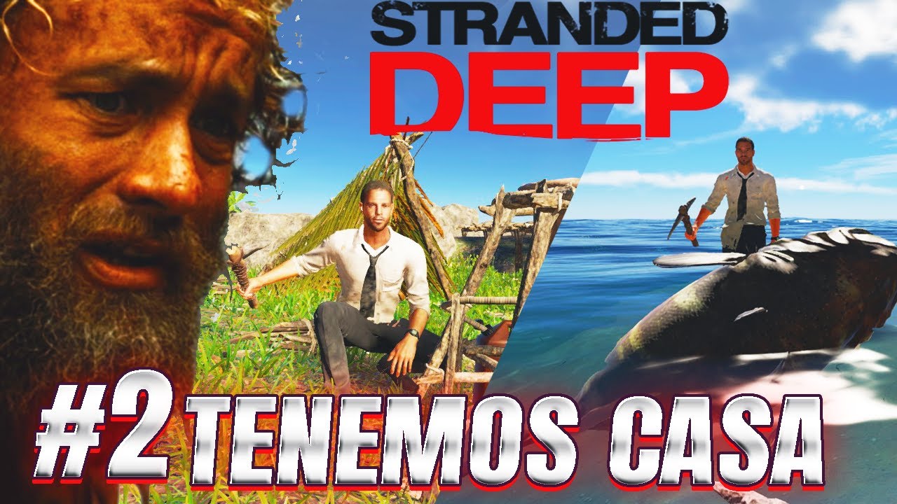 🔥STRANDED DEEP #2 | NUEVA SERIE NARCOS NAUFRAGOS 🔥 - YouTube