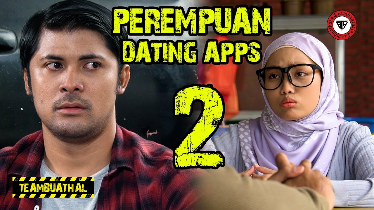 AWEK DATING APPS (PART 2) | Shortfilm TBH - YouTube