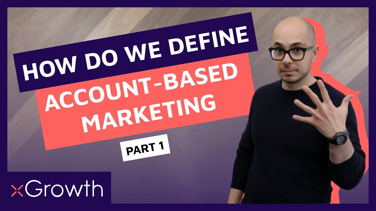 How Do We Define Account-Based Marketing? - YouTube