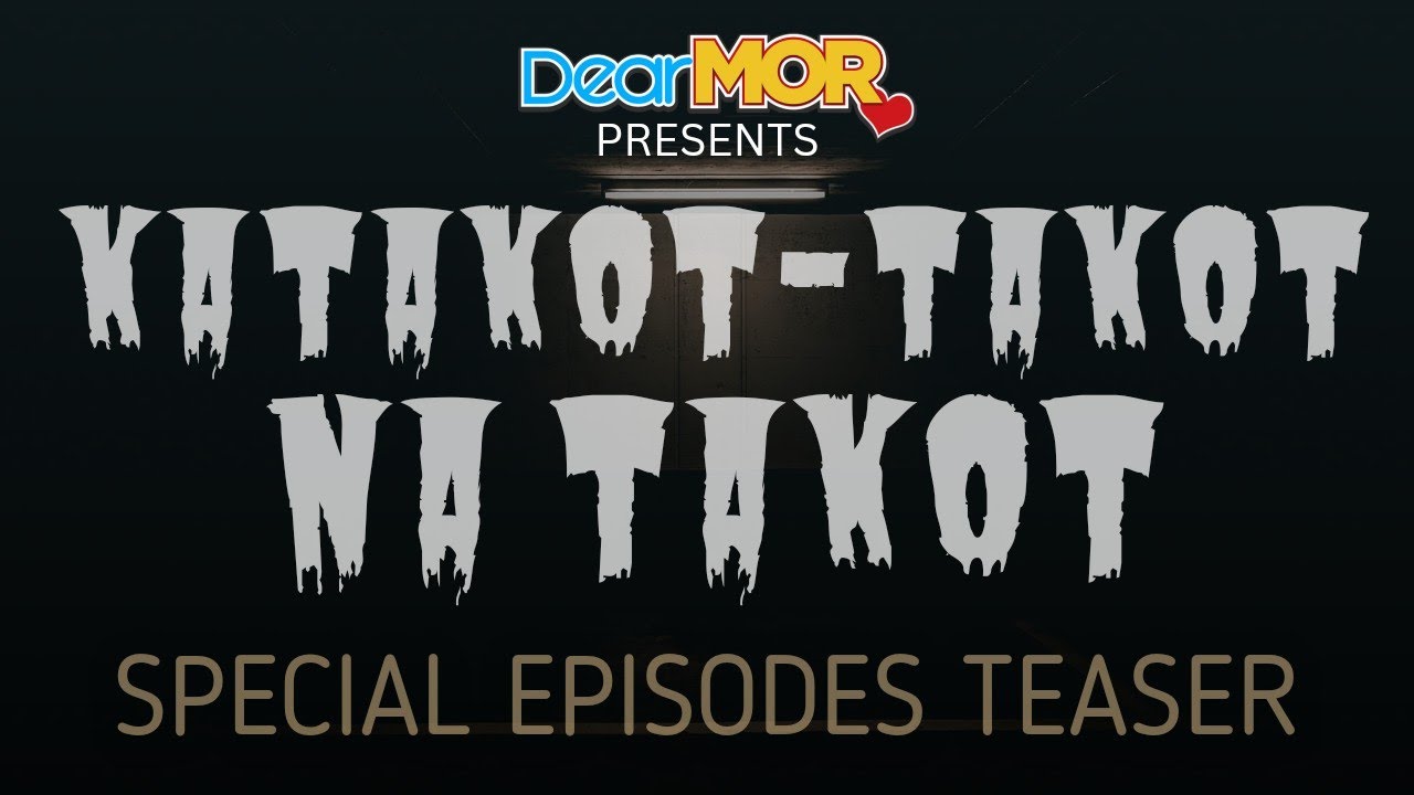 Katakot-takot Na Takot | Dear MOR Teaser - YouTube