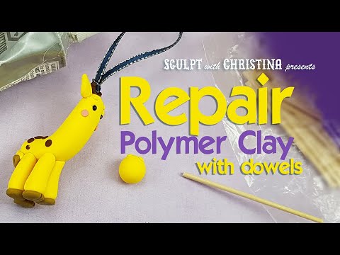 Repair Polymer Clay sculpture with Dowels - YouTube