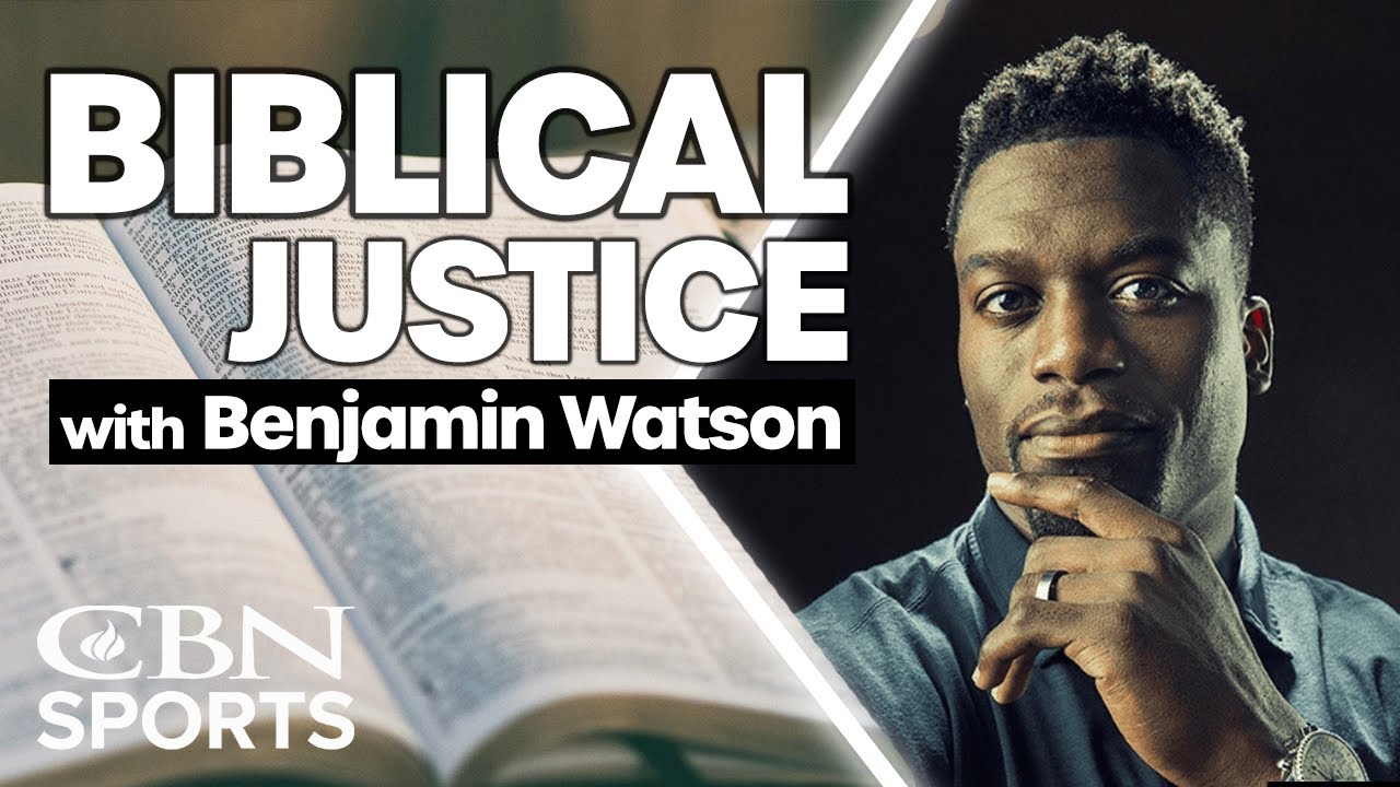 Biblical Justice with NFL Veteran Benjamin Watson - YouTube