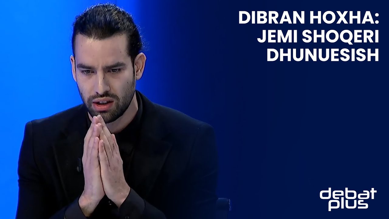 Dibran Hoxha: Jemi shoqeri dhunuesish - YouTube