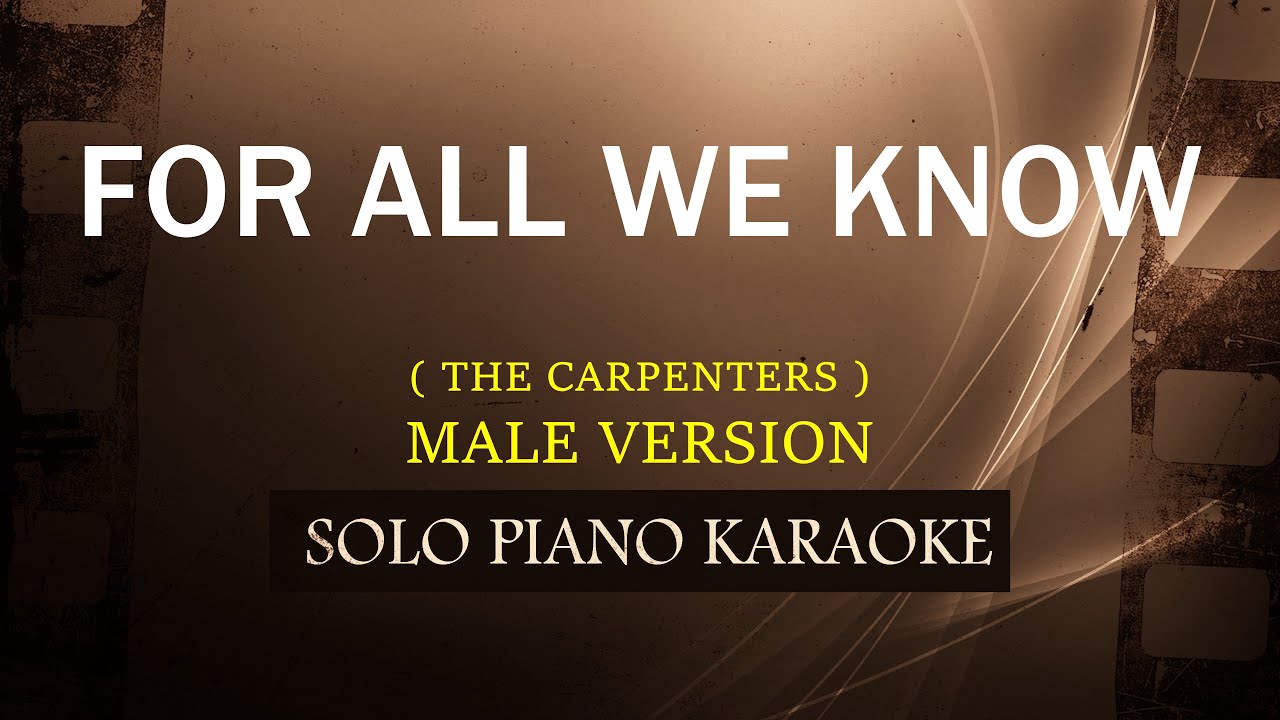 FOR ALL WE KNOW ( MALE VERSION ) ( THE CARPENTERS ) (COVER_CY) - YouTube
