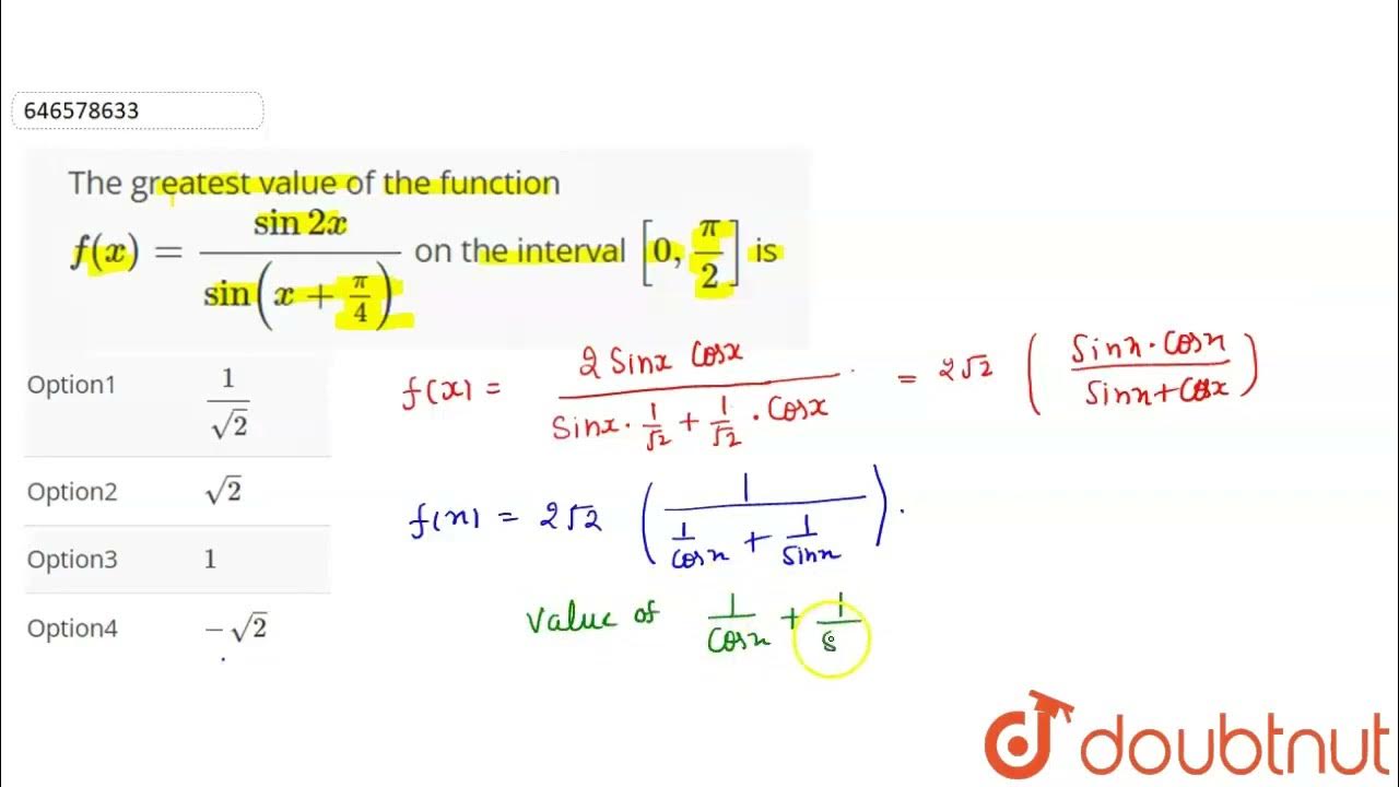 the-greatest-value-of-the-function-f-x-sin-2x-sin-x-pi-4-on-the