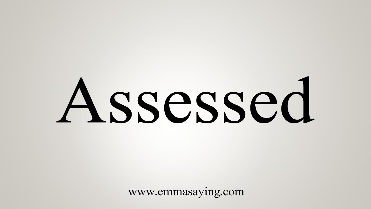 How To Say Assessed - YouTube