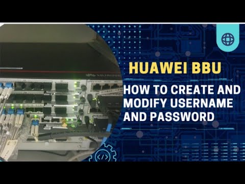 How To Create and Modify Username and Password in Huawei BBU | How To ...