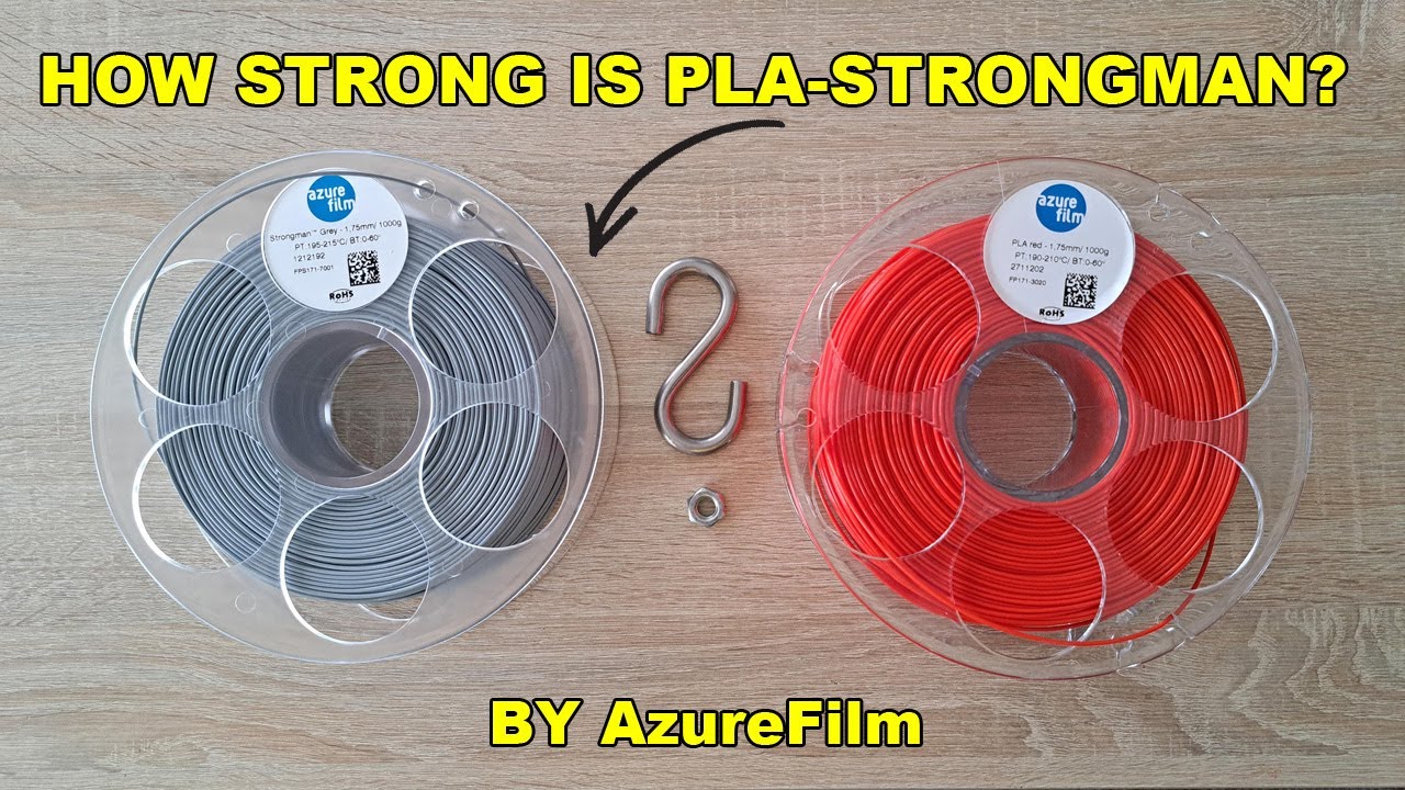 How strong is the PLA-Strongman by AzureFilm? Comparison to regular PLA ...
