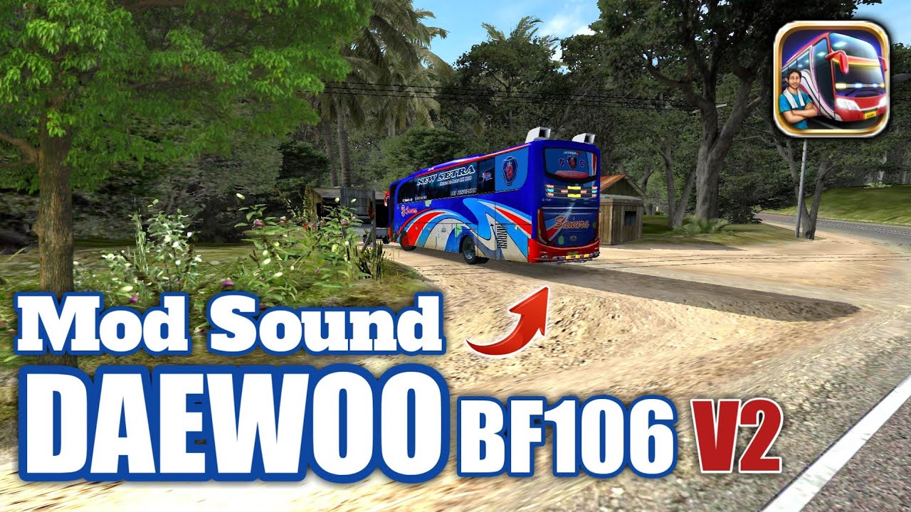 KODENAME SOUND ENGINE DAEWOO BF106 V2 BUSSID V3.7.1 || REAL SOUND ...