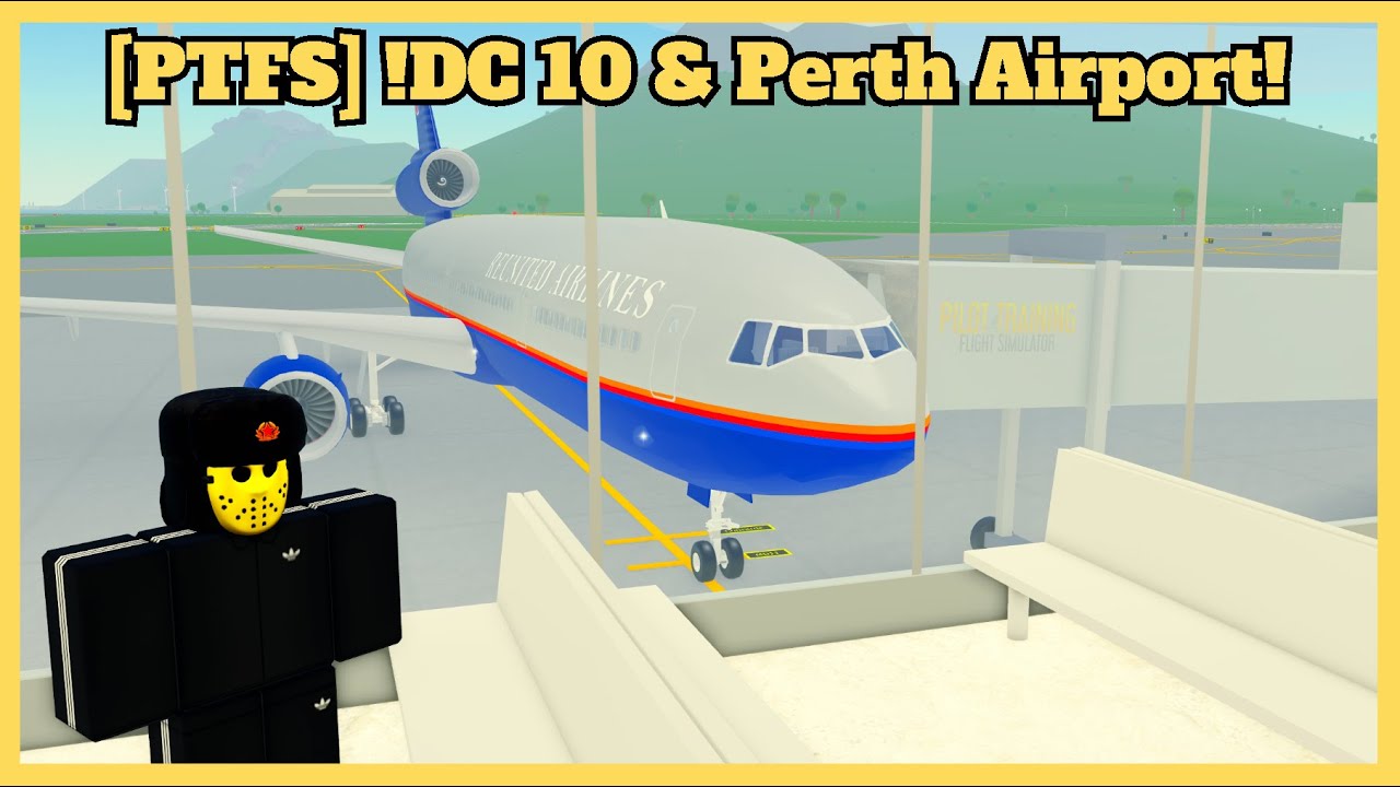 [PTFS] !DC 10 & Perth Airport! - YouTube