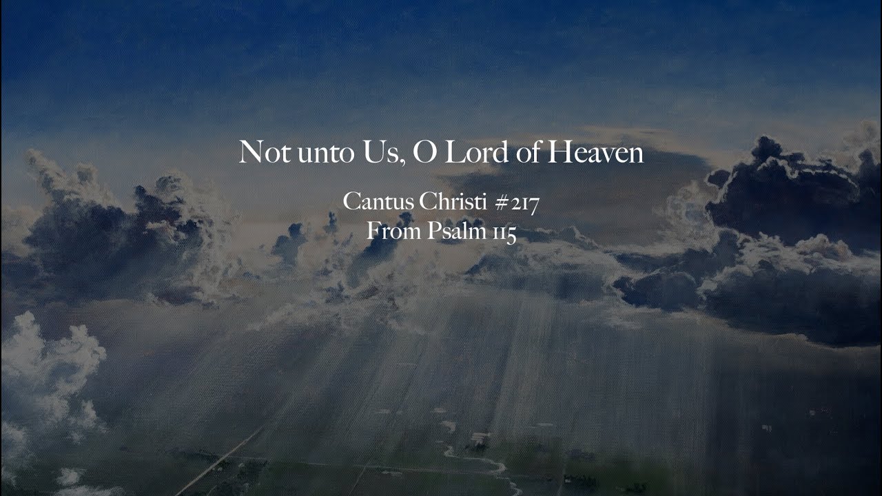 [FULL] Not Unto Us, O Lord of Heaven Psalm (Psalm 115) - YouTube