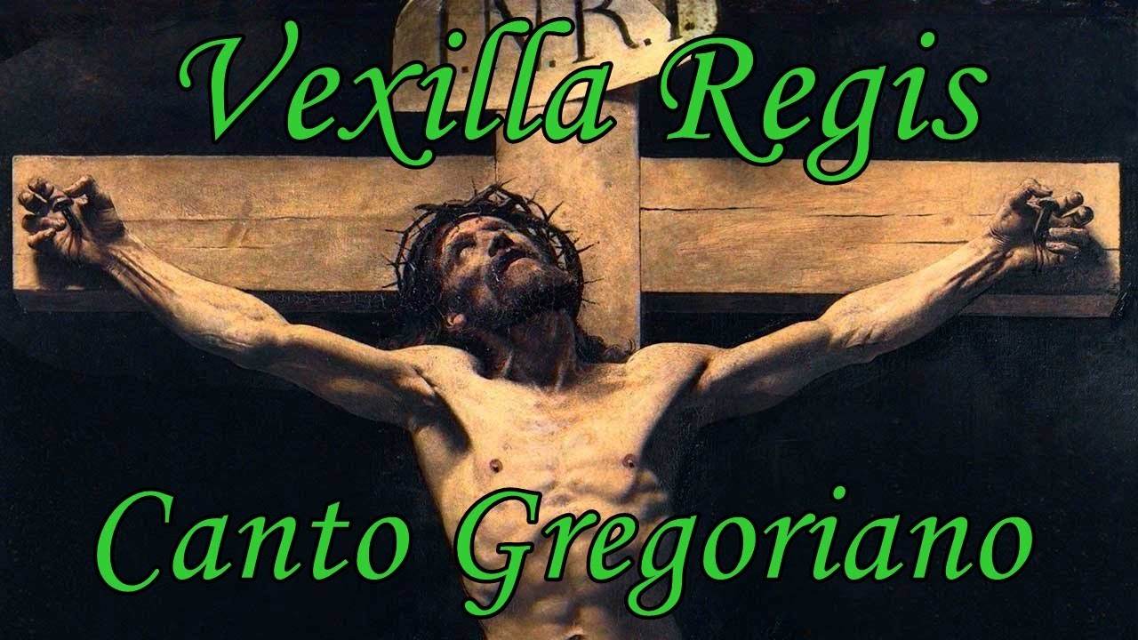 Vexilla Regis - Canto Gregoriano (Traducido) - Coro de Monjes de la ...