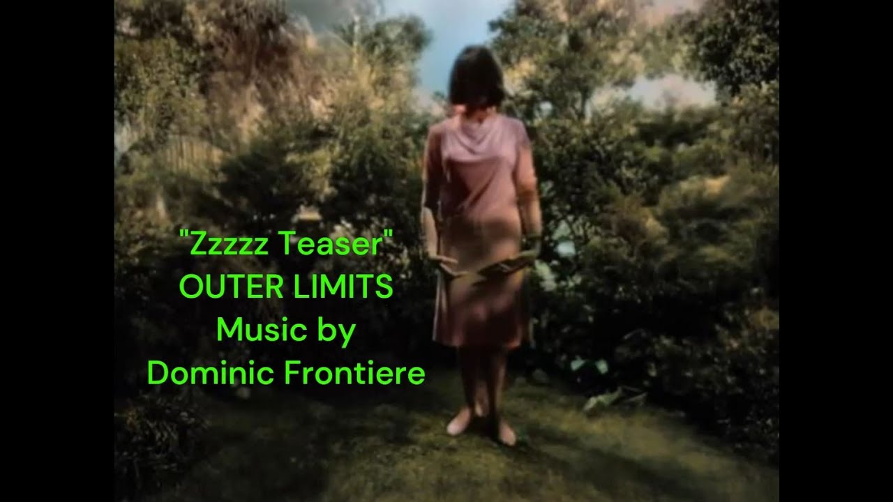 "Zzzzz Teaser" [OUTER LIMITS] Dominic Frontiere - YouTube