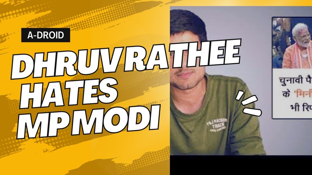 Dhruv Rathee Hates Pm Modi Youtube