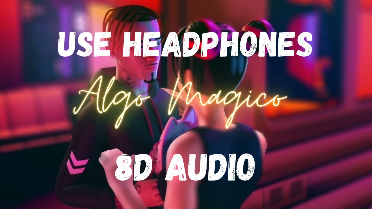 Rauw Alejandro - Algo Magico (8D AUDIO) 360° - YouTube