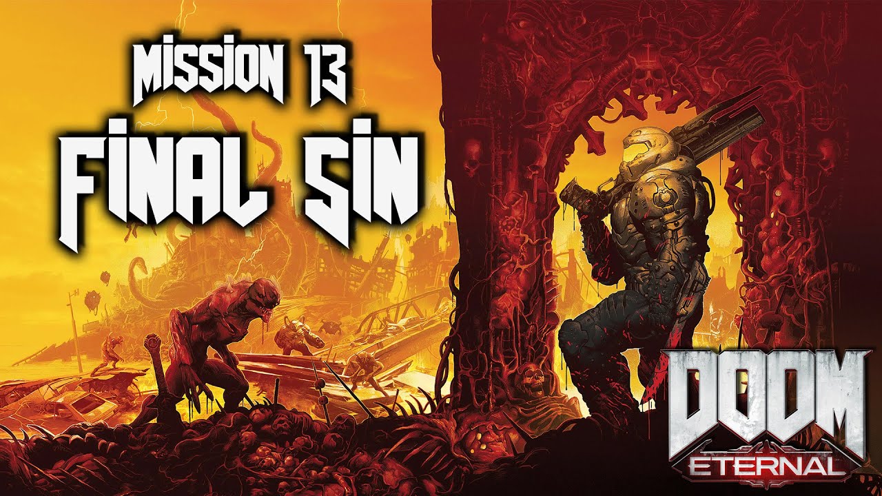 DOOM Eternal | Mission 13: Final Sin | Ultra-Violence - YouTube