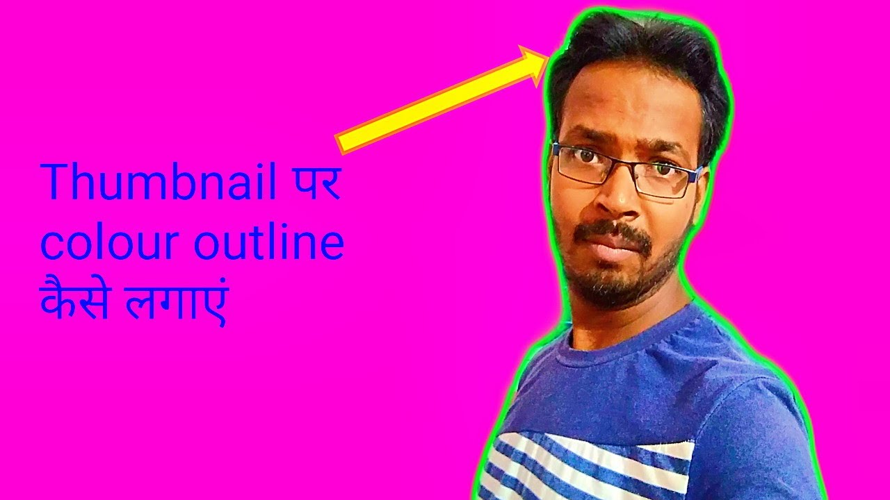 How to Make Colour Outline in Thumbnail Photo | Thumbnail image pe ...