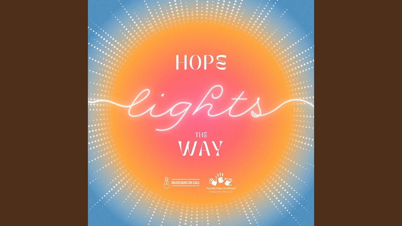 Hope Lights the Way - YouTube