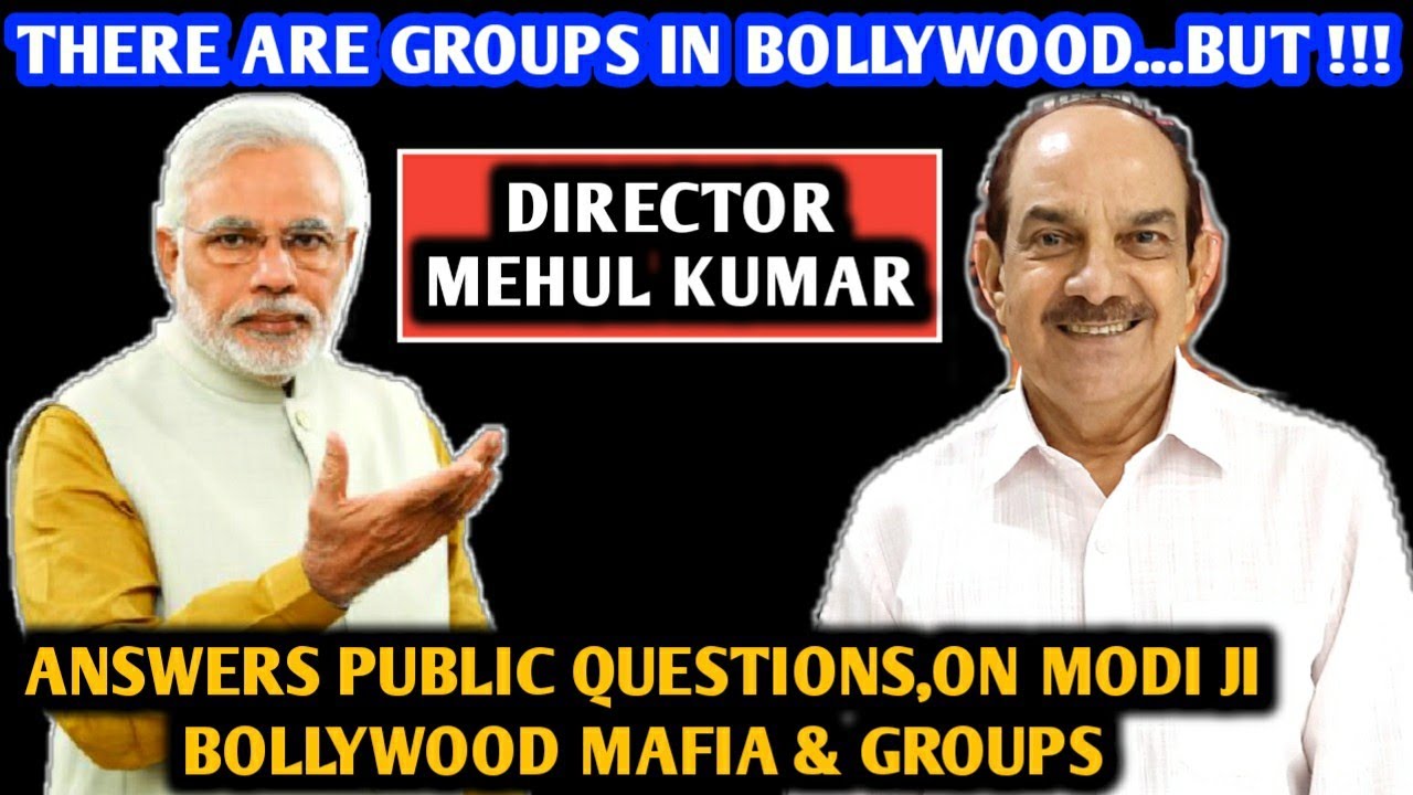 There Are Groups In Bollywood, But !! | Director Mehul Kumar Answers ...