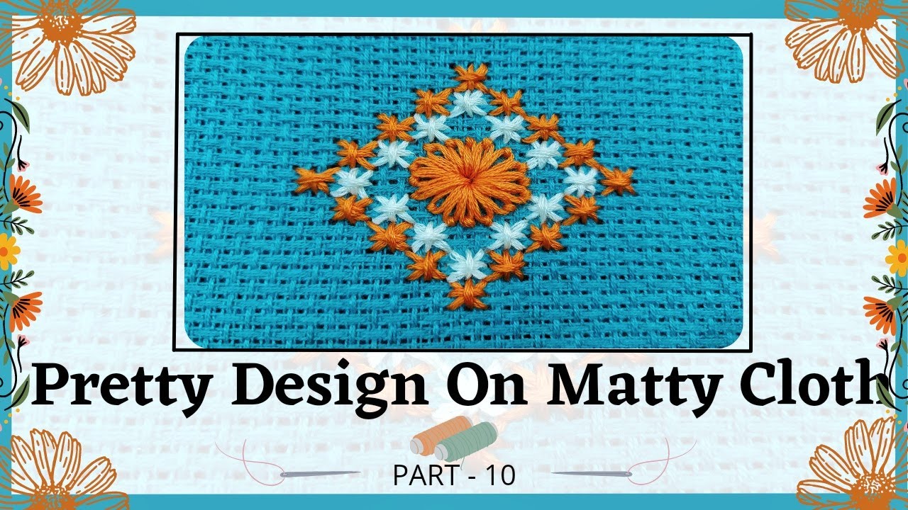 Pretty Design On Matty Cloth | Part-10 | Very Easy and Pretty - YouTube