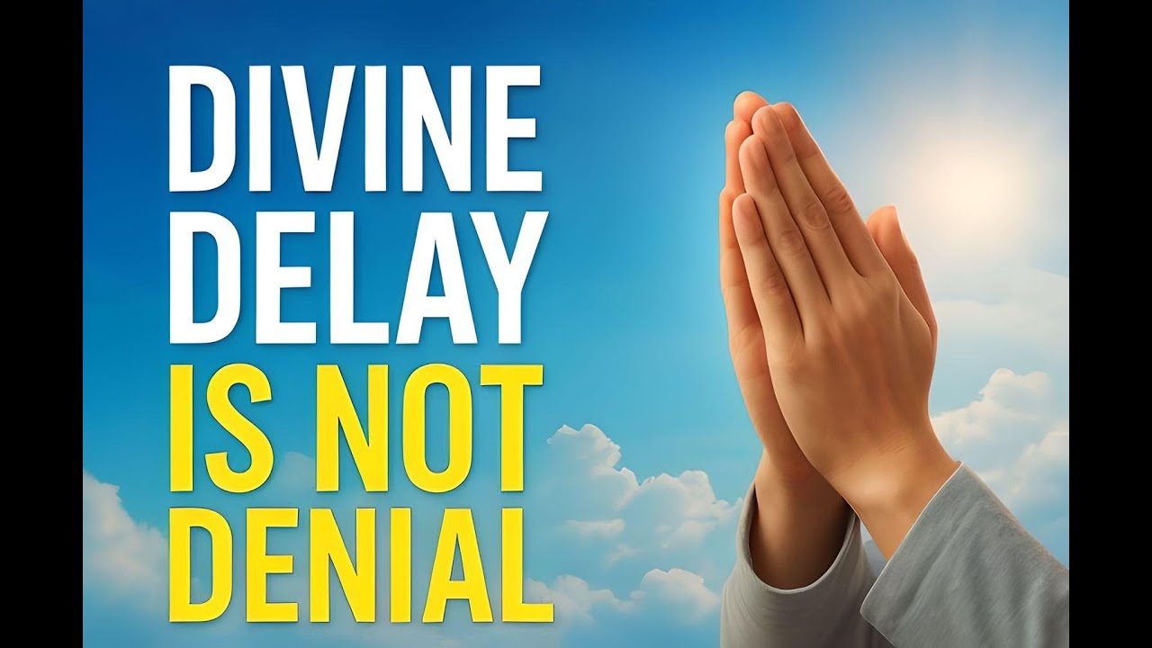 Divine Delay Is Not Denial | A Powerful 4-Minute Prayer for Protection ...